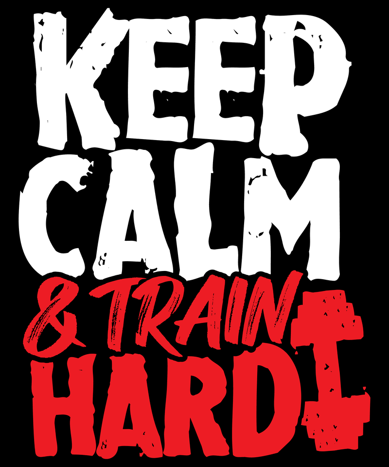keep calm and train hard gym t-shirt design